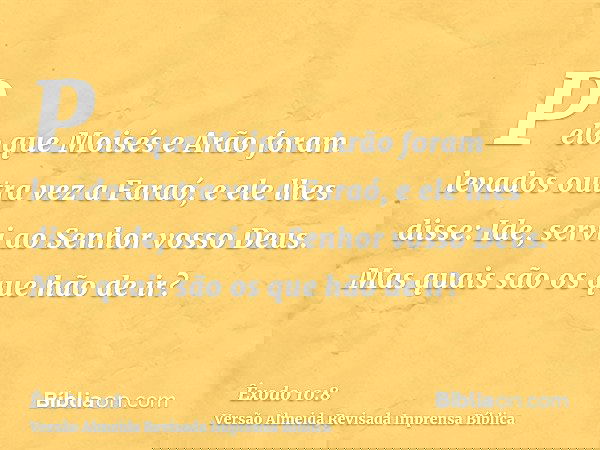 Êxodo 10:8 - Bíblia