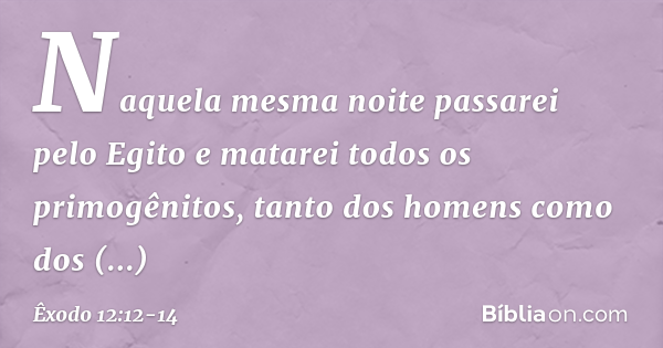 Êxodo 12:12-14 - Bíblia