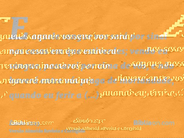 Êxodo 12:13 - Bíblia