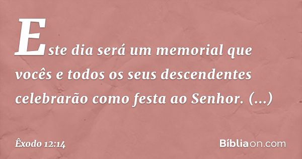 Êxodo 12:14 - Bíblia