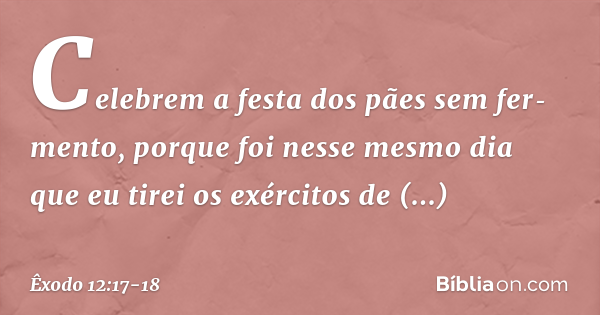 Êxodo 12:17-18 - Bíblia