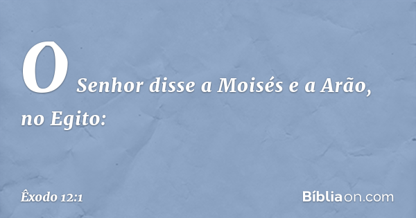 Êxodo 12:1 - Bíblia