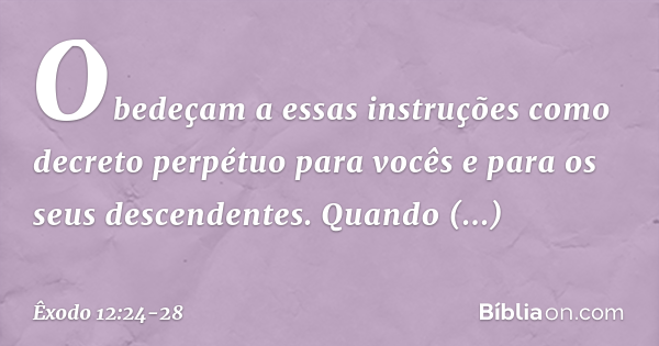 Êxodo 12:24-28 - Bíblia