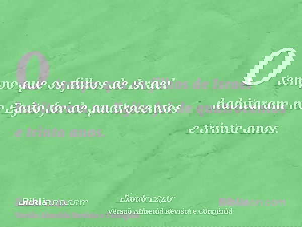 Êxodo 12:40 - Bíblia