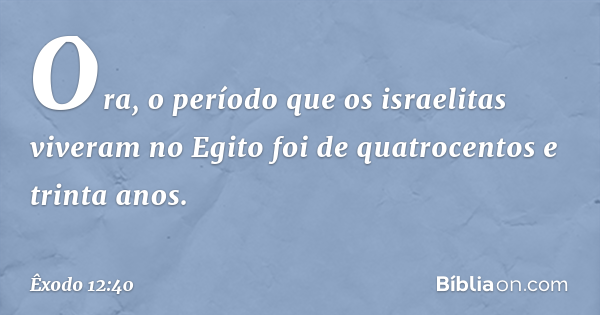 Êxodo 12:40 - Bíblia
