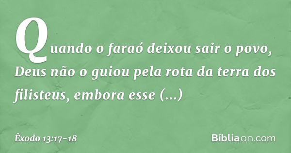 Êxodo 13:17-18 - Bíblia