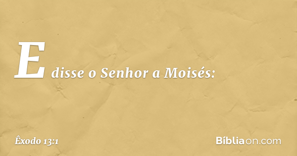 Êxodo 13:1 - Bíblia