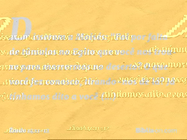 Êxodo 14:11-12 - Bíblia