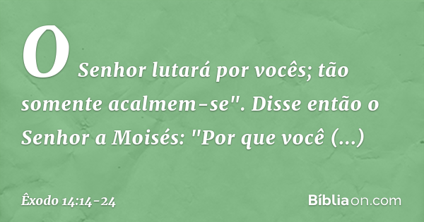 Êxodo 14:14-24 - Bíblia