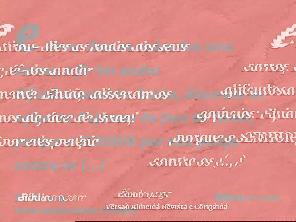 Êxodo 14:25 - Bíblia