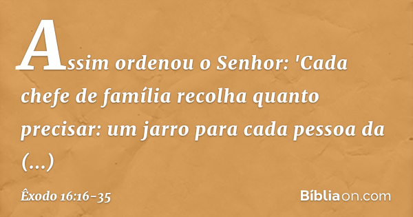 Êxodo 16:16-35 - Bíblia