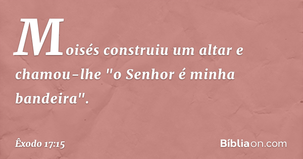 Êxodo 17:15 - Bíblia