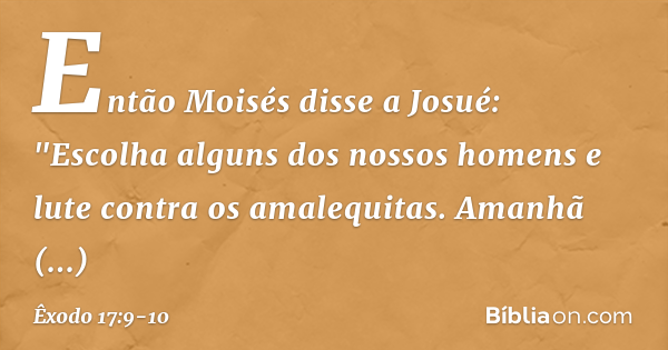 Êxodo 17:9-10 - Bíblia
