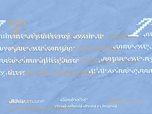 Êxodo 18:18 - Bíblia