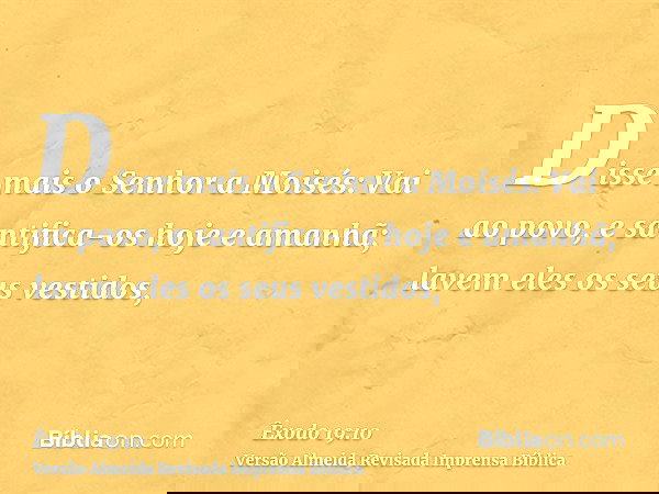 Êxodo 19:10 - Bíblia