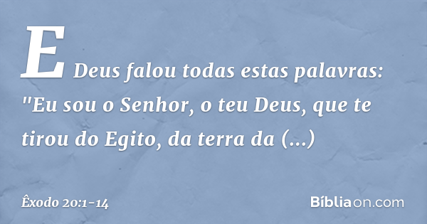 Êxodo 20:1-14 (Os dez mandamentos) - Bíblia