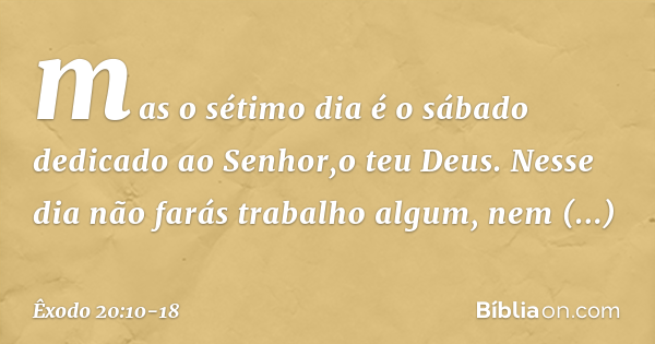 Êxodo 20:10-18 - Bíblia
