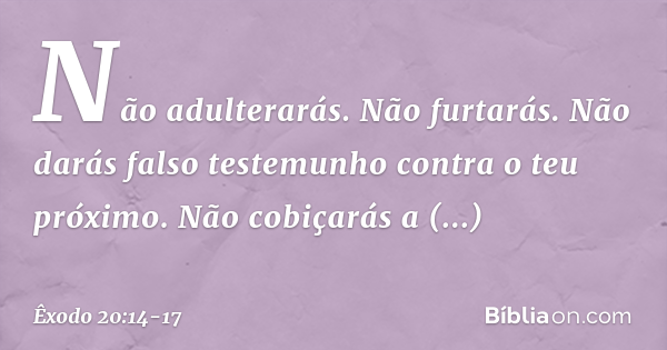 Êxodo 20:14-17 - Bíblia