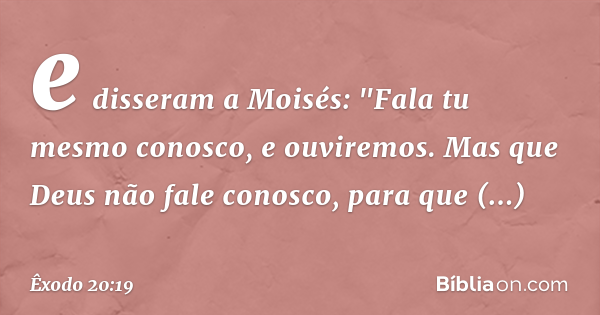 Êxodo 20:19 - Bíblia