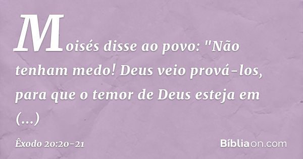 Êxodo 20:20-21 - Bíblia