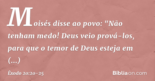 Êxodo 20:20-25 - Bíblia