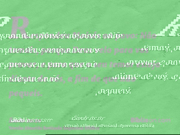 Êxodo 20:20 - Bíblia