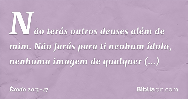 Êxodo 20:3-17 - Bíblia