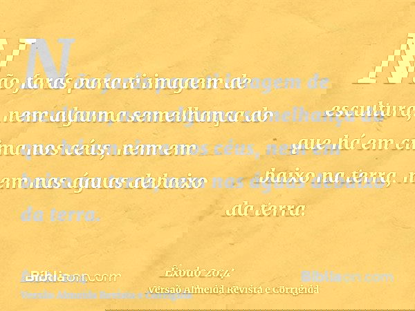 Êxodo 20:4 - Bíblia