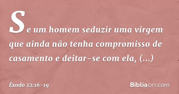 Êxodo 22:16-19 - Bíblia