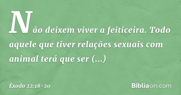 Êxodo 22:18-20 - Bíblia