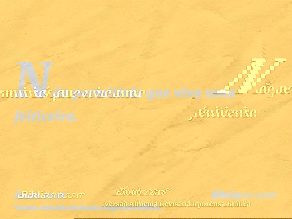 Êxodo 22:18 - Bíblia