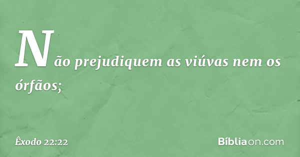Êxodo 22:22 - Bíblia