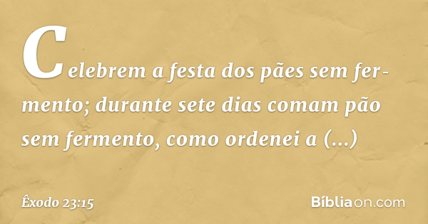 Êxodo 23:15 - Bíblia