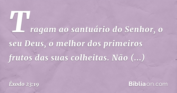 Êxodo 23:19 - Bíblia