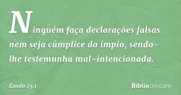 Êxodo 23:1 - Bíblia