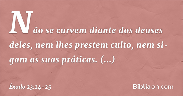 Êxodo 23:24-25 - Bíblia