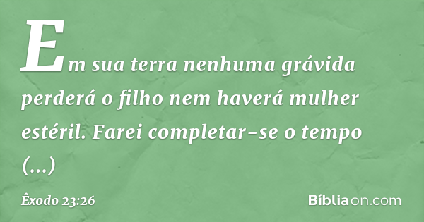 Êxodo 23:26 - Bíblia