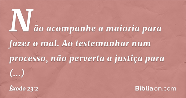 Êxodo 23:2 - Bíblia