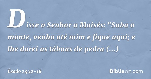 Êxodo 24:12-18 - Bíblia