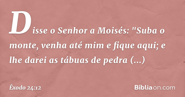 Êxodo 24:12 - Bíblia