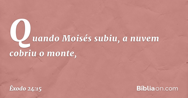 Êxodo 24:15 - Bíblia