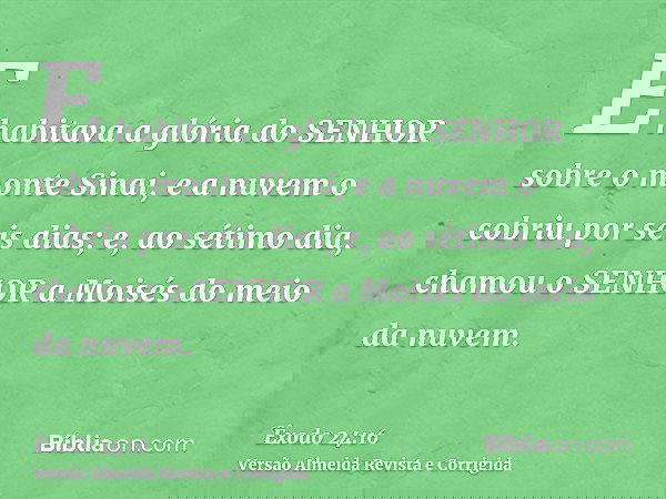 Êxodo 24:16 - Bíblia
