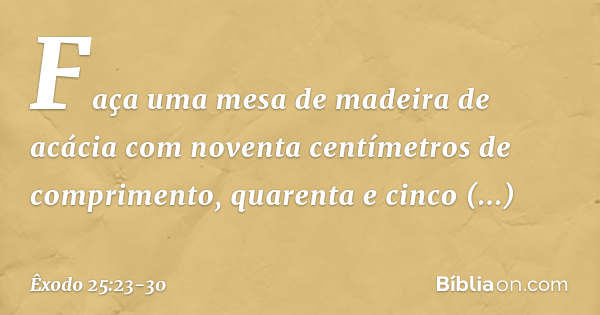 Êxodo 25:23-30 - Bíblia