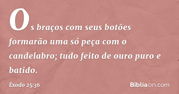 Êxodo 25:36 - Bíblia