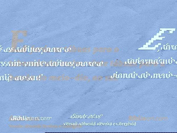Êxodo 26:18 - Bíblia
