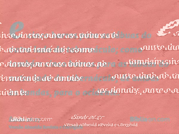 Êxodo 26:27 - Bíblia