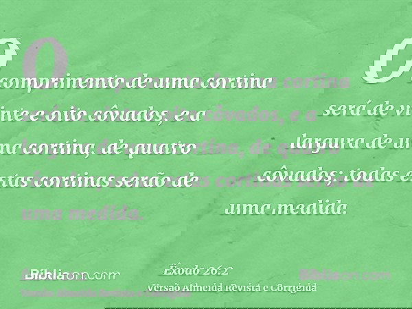 Êxodo 26:2 - Bíblia