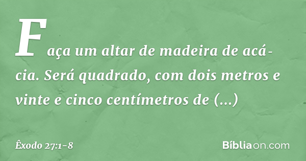 Êxodo 27:1-8 - Bíblia