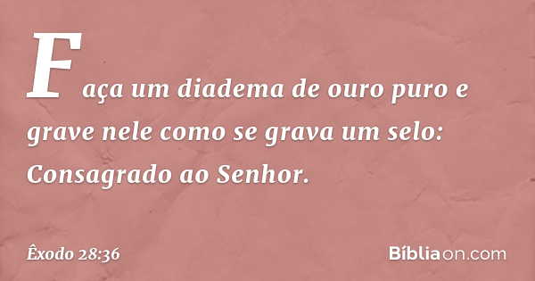 Êxodo 28:36 - Bíblia