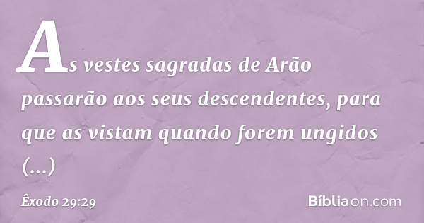 Êxodo 29:29 - Bíblia